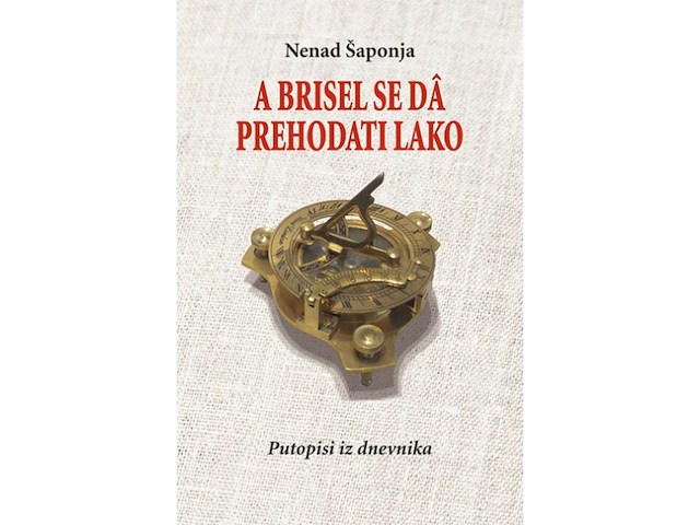 A Brisel se da prehodati lako - Nenad Šaponja