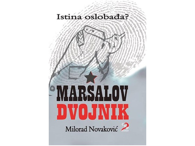 Maršalov dvojnik - Milorad Novaković