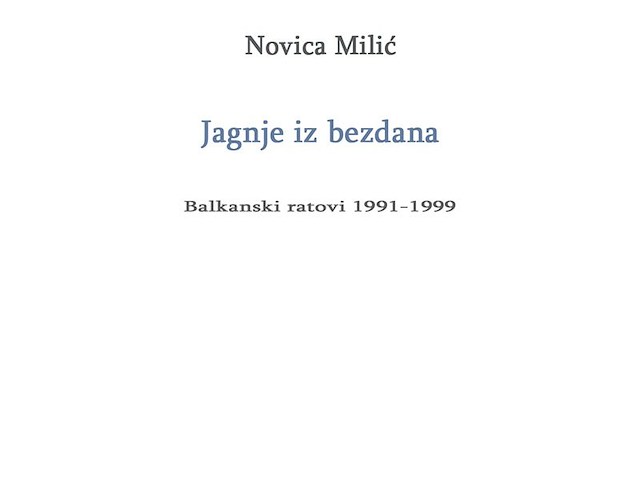 Jagnje iz bezdana: Balkanski ratovi 1991-1999 - Novica