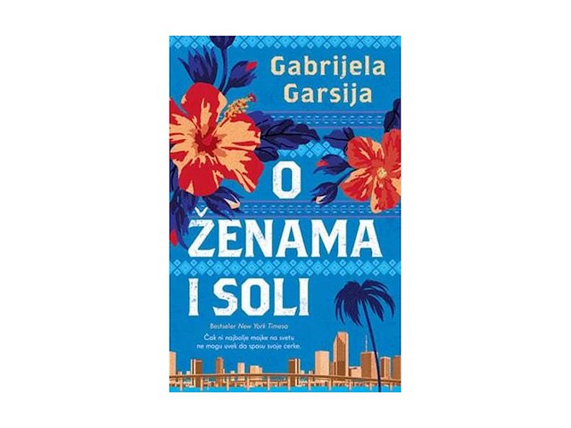 O ženama i soli - Gabrijela Garsija