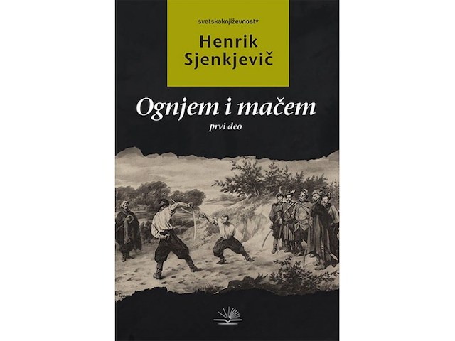 Ognjem i mačem - prvi deo - Henrik Sjenkjevič