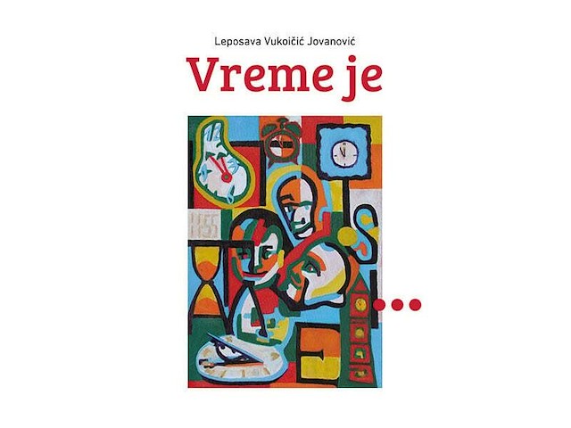 Vreme je... - Leposava Vukoičić Jovanović