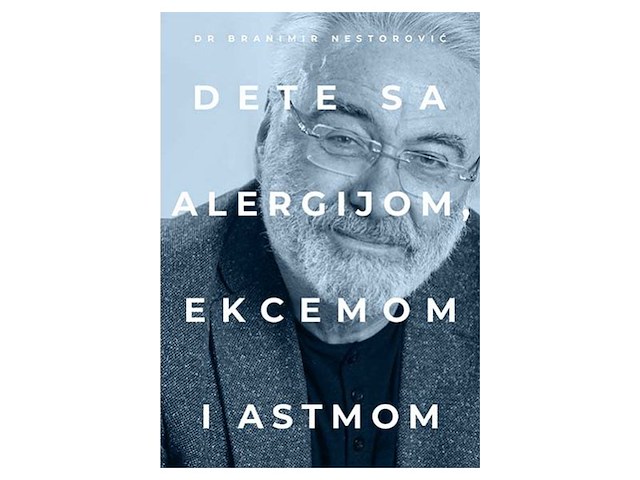 Dete sa alergijom, ekcemom i astmom - Branimir Nestorov