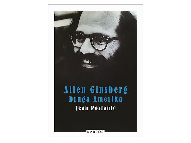 Allen Ginsberg - Druga Amerika - Žan Portant