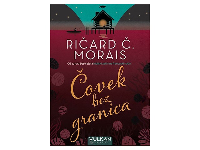 Čovek bez granica - Ričard Č. Morais