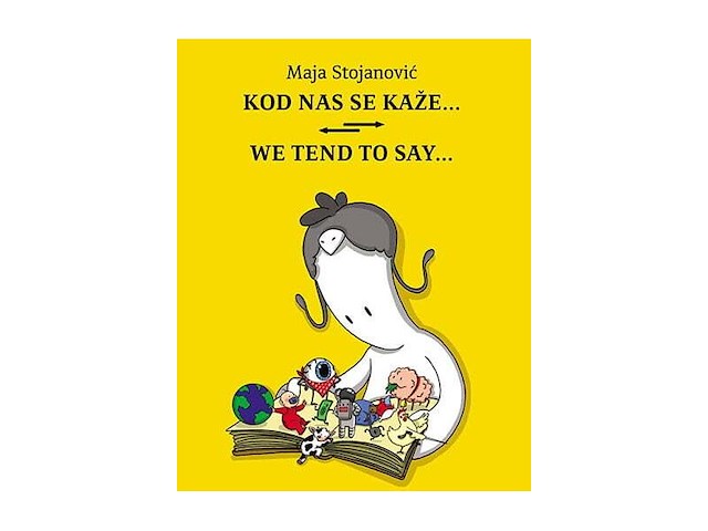 Kod nas se kaže / We tand to say - Maja Stojanović