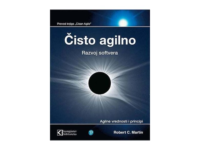 Čisto agilno: razvoj softvera - Robert C. Martin