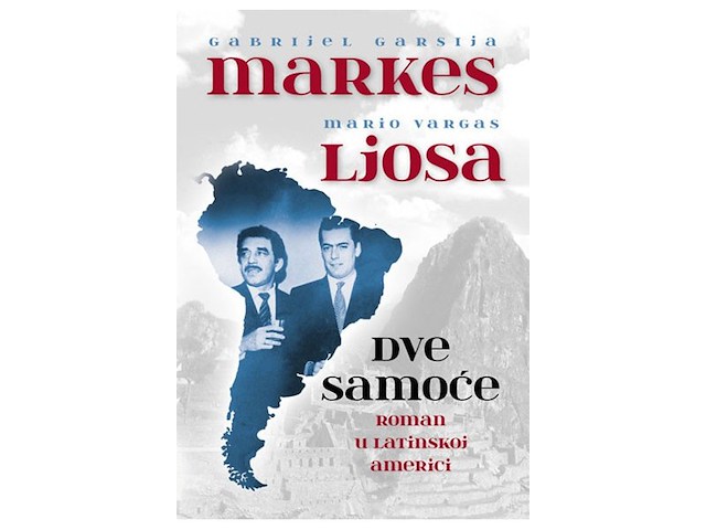 Dve samoće: Roman u Latinskoj Americi - Mario Vargas Lj