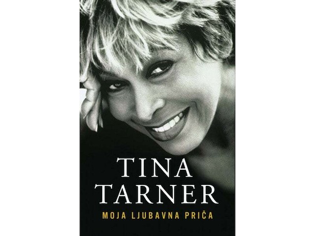 Moja ljubavna priča - Tina Tarner