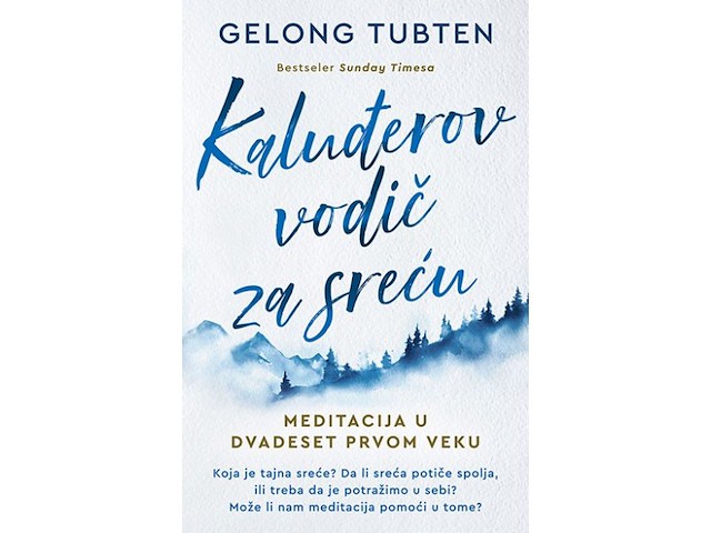 Kaluđerov vodič za sreću - Gelong Tubten