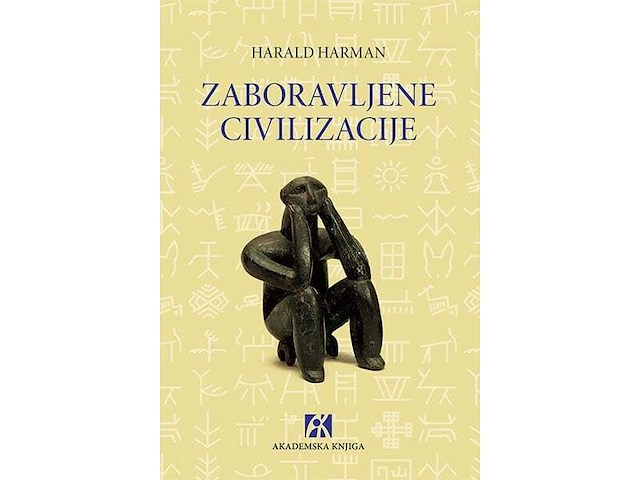 Zaboravljene civilizacije: napuštene staze čovečanstva