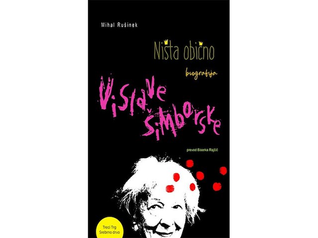 Ništa obično: biografija Vislave Šimborske - Mihal Ruši