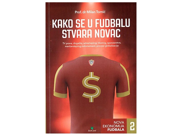 Kako se u fudbalu stvara novac - Milan Tomić