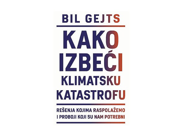 Kako izbeći klimatsku katastrofu - Bil Gejts