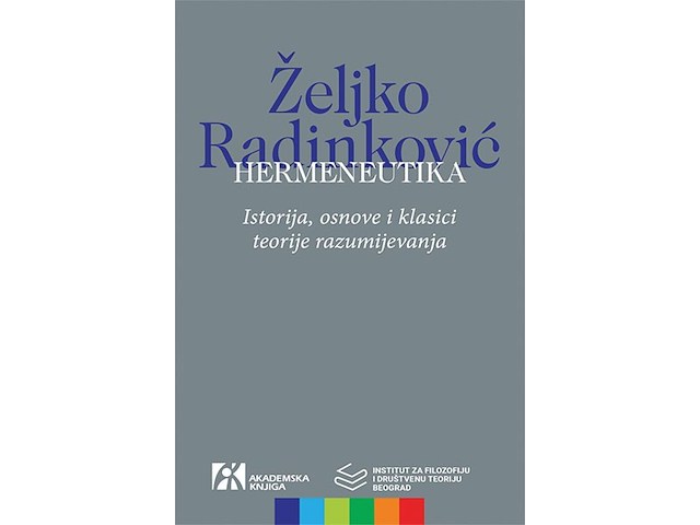 Hermeneutika. Istorija, osnove i klasici teorije razumi