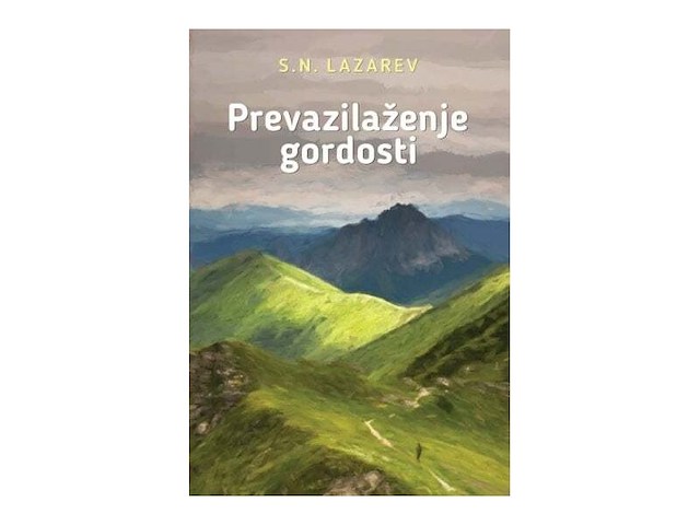 Prevazilaženje gordosti - S. N. Lazarev