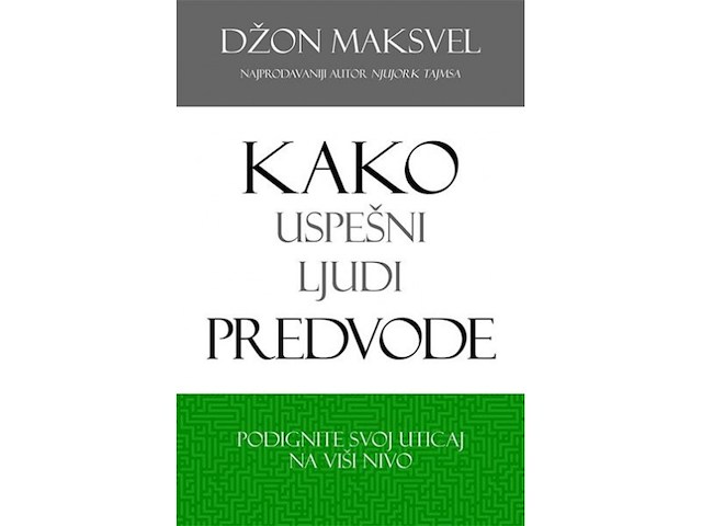 Kako uspešni ljudi predvode - Džon Maksvel