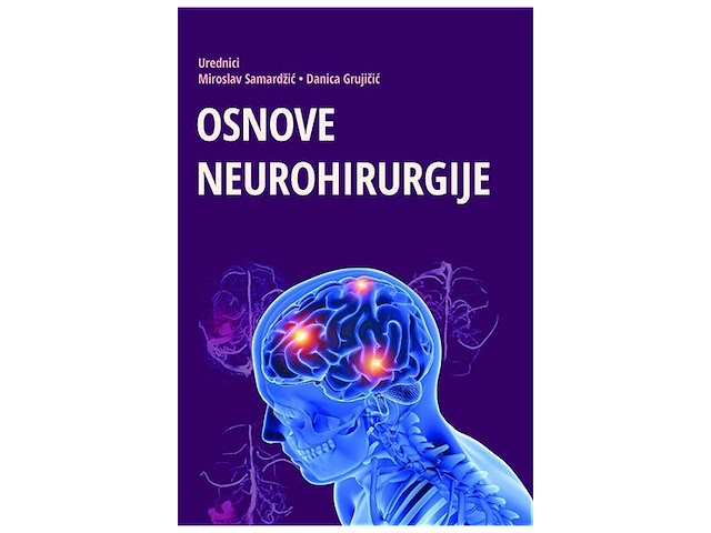 Osnove neurohirurgije - Miroslav Samardžić