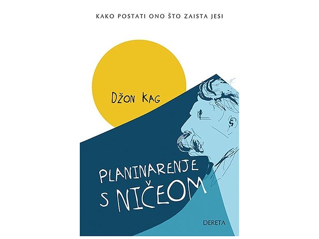 Planinarenje s Ničeom: kako postati ono što jesi - Džon