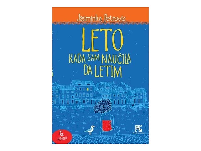 Leto kada sam naučila da letim - 6. izd. - Jasminka Pet