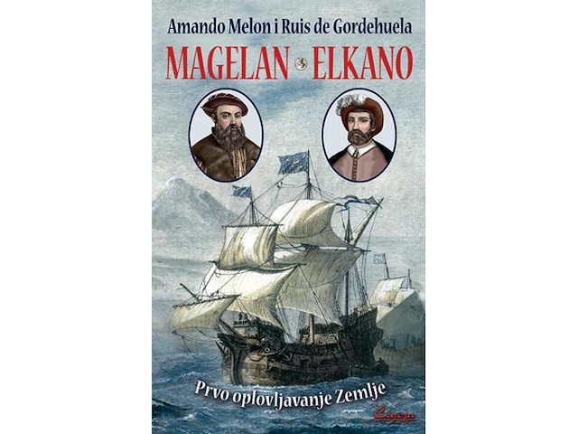 Magelan-Elkano: prvo oplovljavanje zemlje - Amando Melo