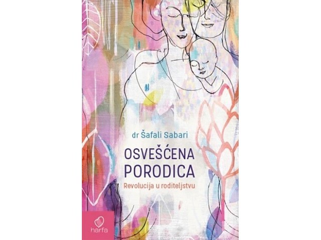 Osvešćena porodica: revolucija u roditeljstvu - Šafali