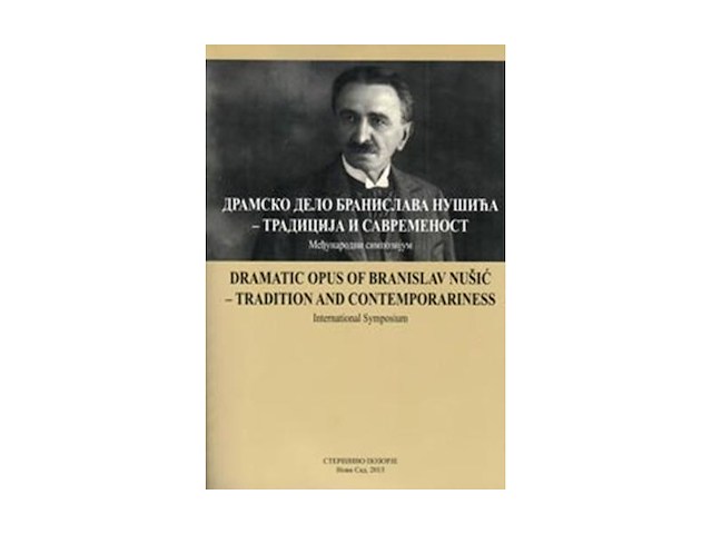 Dramsko delo Branislava Nušića: tradicija i savremenost