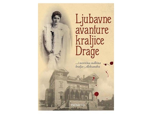 Ljubavne avanture kraljice Drage ...i nesrećna sudbina