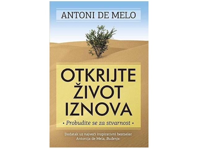 Otkrijte život iznova: probudite se za stvarnost - Anto