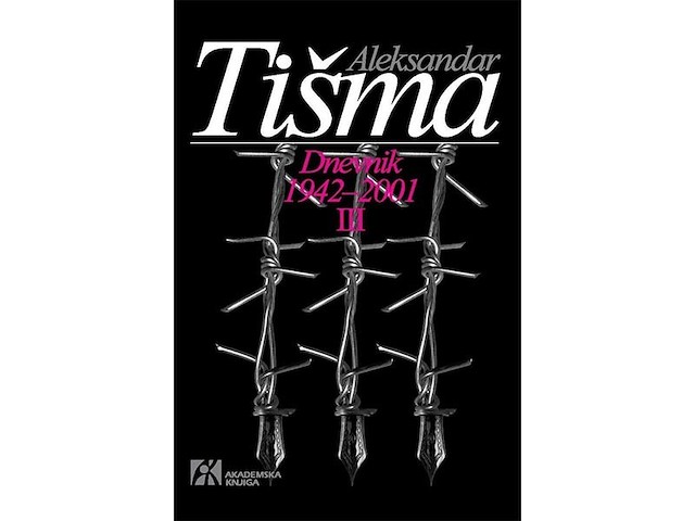 Dnevnik: 1942-2001 - tom III - Aleksandar Tišma