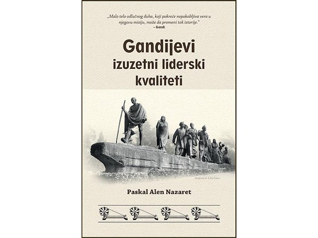 Gandijevi izuzetni liderski kvaliteti - Paskal Alen Naz