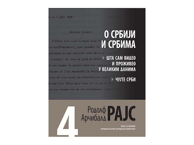 Arčibald Rajs 4: O Srbiji i Srbima - Rodolf Arčibald Ra