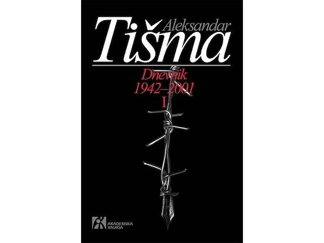 Dnevnik: 1942-2001 - tom I - Aleksandar Tišma