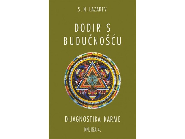 Dijagnostika karme: Dodir s budućnošću - knjiga 4 - S.