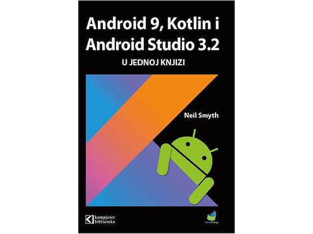 Android 9, Kotlin i Android studio u jednoj knjizi - Ne