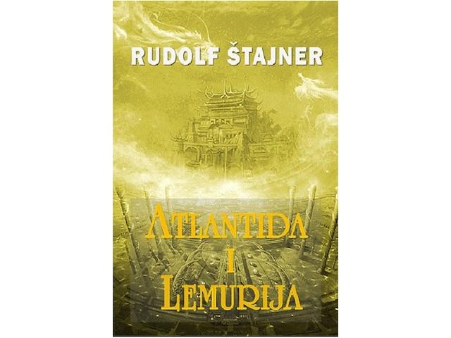 Atlantida i Lemurija - Rudolf Štajner