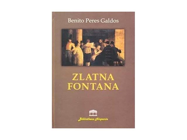 Zlatna fontana - Benito Peres Galdos