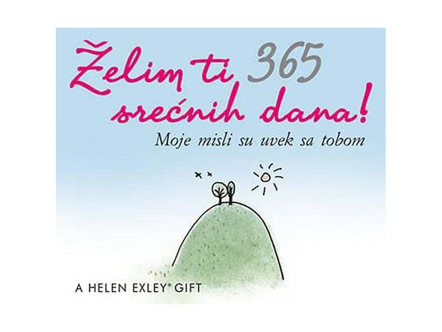 Želim ti 365 srećnih dana - Moje misli su uvek sa tobom