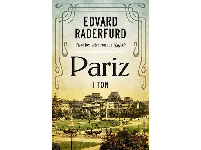 Pariz – I tom - Edvard Raderfurd