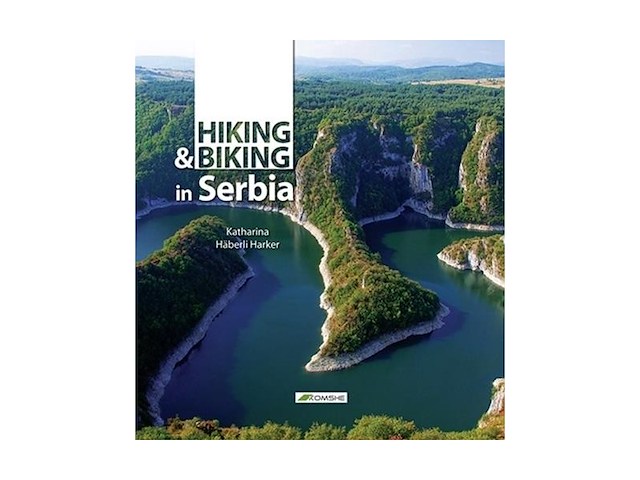 Hiking &; Biking in Serbia - Katharina Haberli Harker