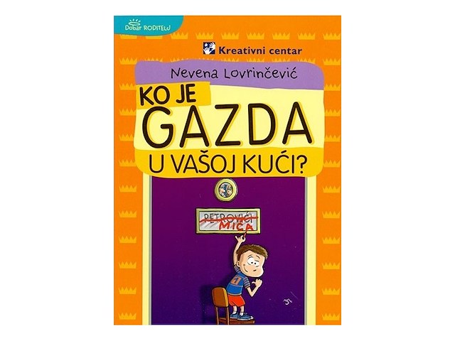 Ko je gazda u vašoj kući? - Nevena Lovrinčević