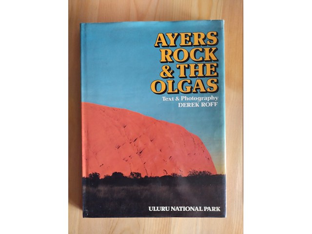 Ayers Rock &; the Olgas