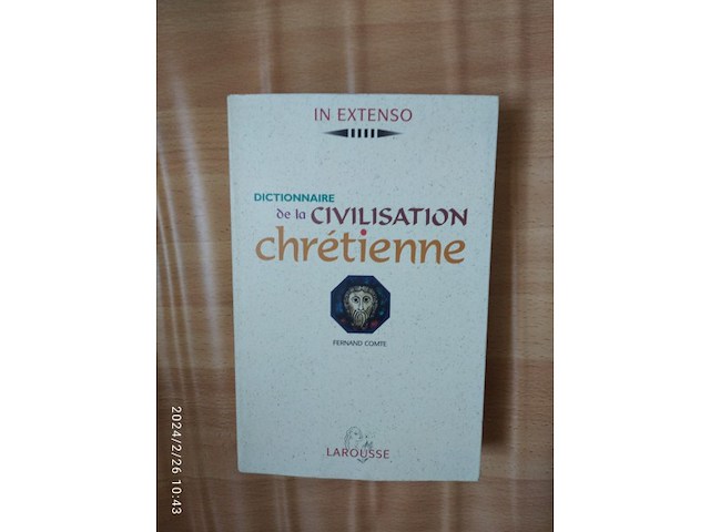 Dictionnaire de la civilisation chretienne-F.Comte