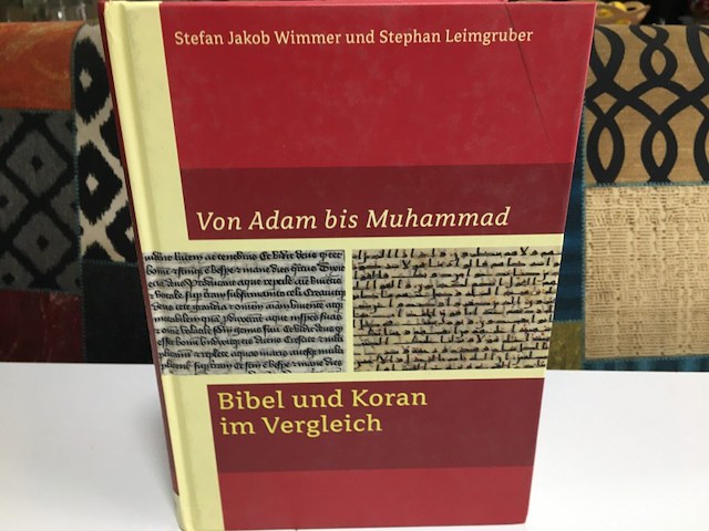 Biblija i Kuran u poređenju Od Adama do Muhameda NOVO