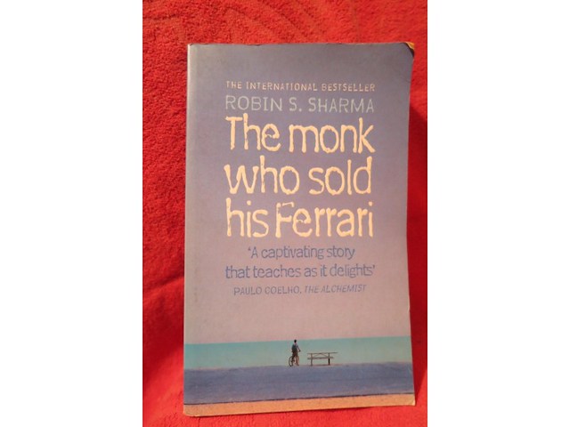 Robin Sharma / The monk who sold his Ferrari