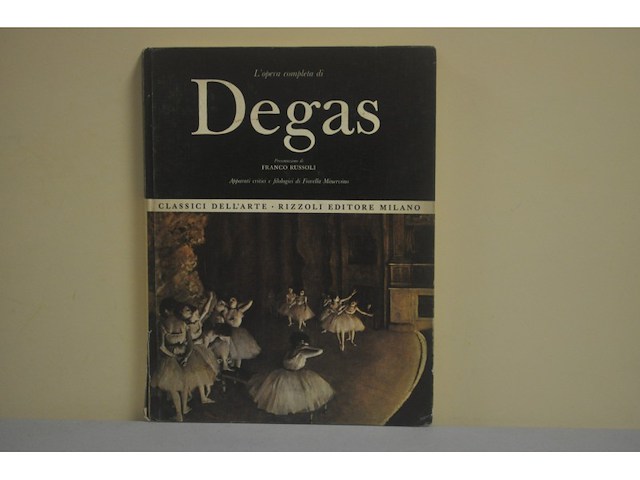 L` Opera completa: Degas (Dega), Rusoli, F.