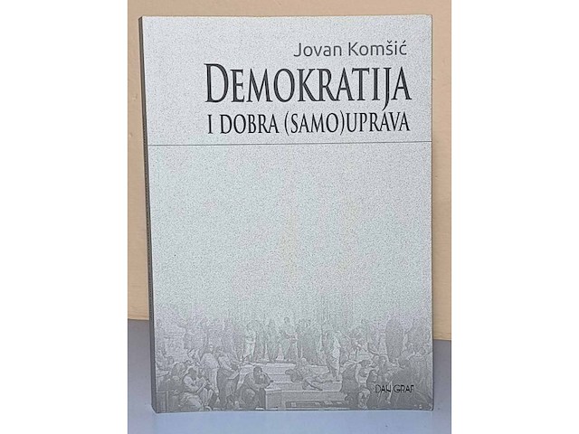 DEMOKRATIJA I DOBRA SAMOUPRAVA Jovan Komšić