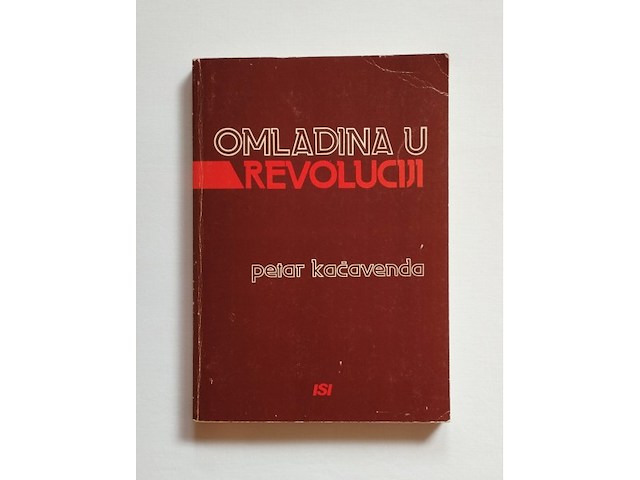 Omladina u revoluciji - Petar Kačavenda