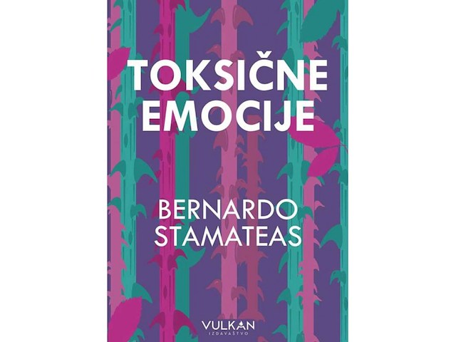 Toksične emocije - Bernardo Stamateas