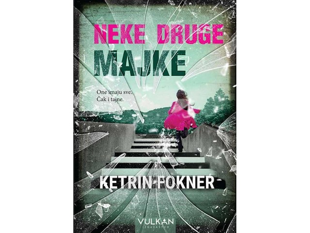 Neke druge majke - Ketrin Fokner